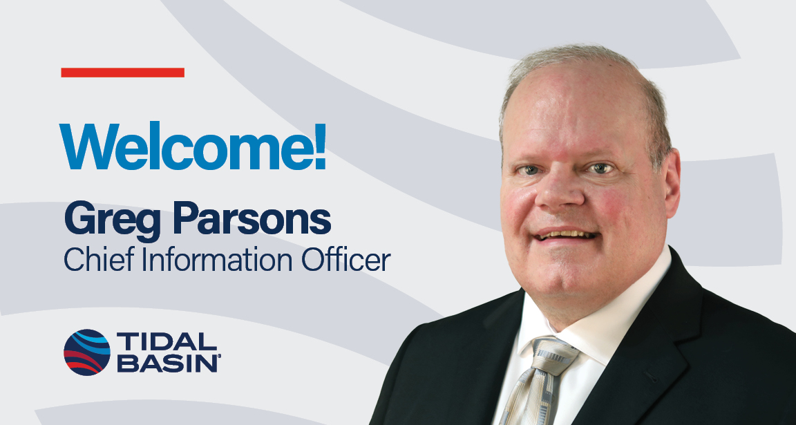 Tidal Basin Welcomes New Chief Information Officer - Gregory A. Parsons - Tidal Basin Group