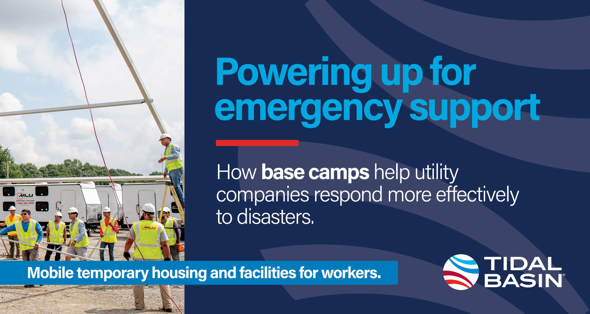 Base Camps Supporting Utility Disaster Efforts - Tidal Basin Group