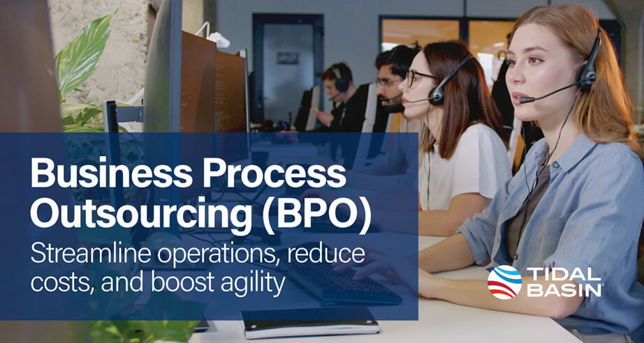 What is Business Process Outsourcing (BPO) and Why Does it Matter? - Tidal Basin Group